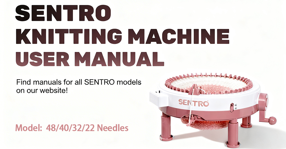 SENTRO Knitting Machine - User Manual